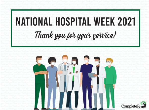 National Hospital Week 2021: A Time for Reflection and Appreciation ...